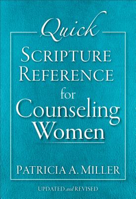 QUICK SCRIPTURE REF FOR COUNSE Patricia A. Miller BAKER PUB GROUP2013 Spiral Updated and Rev English ISBN：9780801015809 ...