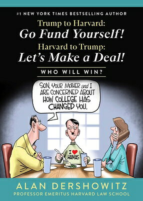 TRUMP TO HARVARD GO FUND YOURS Alan Dershowitz SKYHORSE PUB2025 Paperback English ISBN：9781510785809 洋書 Social Science（社...
