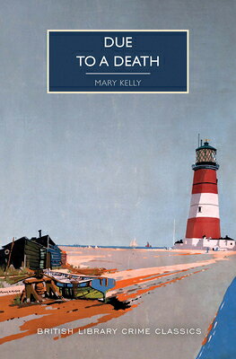 DUE TO A DEATH British Library Crime Classics Mary Kelly Martin Edwards POISONED PEN PR2022 Paperback English ISBN：97814...