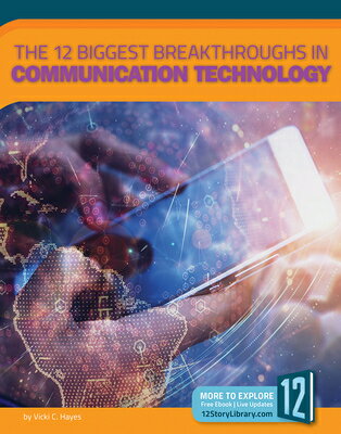 12 BIGGEST BREAKTHROUGHS IN CO Technology Breakthroughs Vicki C. Hayes 12 STORY LIB2019 Library　Binding English ISBN：978...