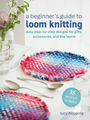 BEGINNERS GT LOOM KNITTING Lucy Hopping CICO2026 Paperback English ISBN：9781800655812 洋書 Art & Entertainment（芸術＆エンターテインメ...
