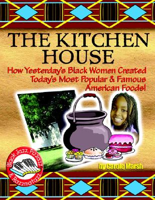 KITCHEN HOUSE Black Jazz, Pizzazz, and Razzmatazz Carole Marsh GALLOPADE INTL INC2002 Paperback English ISBN：97806350158...