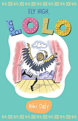 FLY HIGH LOLO Lolo Early Reader Niki Daly CATALYST PR2022 Hardcover English ISBN：9781946395818 洋書 Books for kids（児童書） Ju...