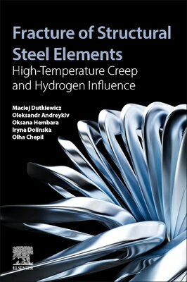 FRACTURE OF STRUCTURAL STEEL E Maciej Dutkiewicz Oleksandr Andreykiv Oksana Hembara ELSEVIER2025 Paperback English ISBN：...