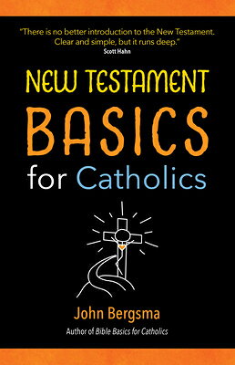 NT BASICS FOR CATHOLICS John Bergsma AVE MARIA PR2015 Paperback English ISBN：9781594715822 洋書 Social Science（社会科学） Religion