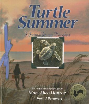 TURTLE SUMMER A JOURNAL FOR MY Mary Alice Monroe Barbara J. Bergwerf ARBORDALE PUB2012 Paperback English ISBN：9781607185...