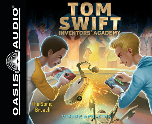 SONIC BREACH (LIBRARY EDITI 2D Tom Swift Inventors' Academy Victor Appleton Timothy Andrs Pabon OASIS AUDIO LLC2019 Comp...