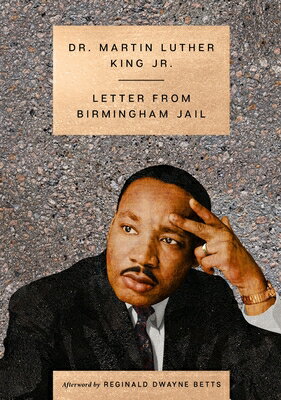 LETTER FROM BIRMINGHAM JAIL Essential Speeches of Dr. Mlk Jr. Martin Luther King, Jr. Reginald Dwayne Betts HARPER ONE20...