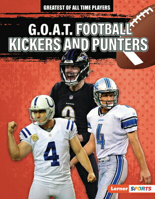 GOAT FOOTBALL KICKERS & PUNTER Greatest of All Time Players (Lerner (Tm) Sports) Audrey Stewart LERNER PUBN2024 Library　...