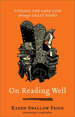 ON READING WELL Karen Swallow Prior Leland Ryken BRAZOS PR2022 Paperback English ISBN：9781587435836 洋書 Social Science（社会...
