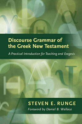 DISCOURSE GRAMMAR OF THE GREEK Lexham Bible Reference Steven E. Runge Daniel B. Wallace HENDRICKSON PUBL2011 Hardcover E...