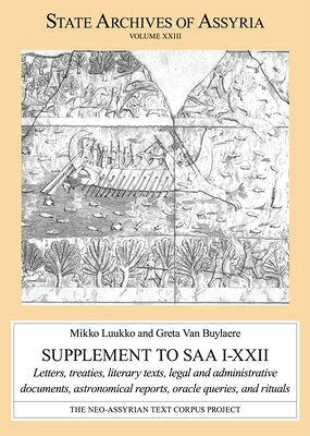 SUPPLEMENT TO SAA IーXXII State Archives of Assyria Mikko Luukko NEO ASSYRIAN TEXT CORPUS PROJE2024 Paperback English ISB...