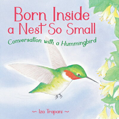 BORN INSIDE A NEST SO SMALL Iza Trapani Iza Trapani CHARLESBRIDGE PUB2025 Hardcover English ISBN：9781623545840 洋書 Books ...