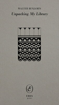 UNPACKING MY LIB Eris Gems Walter Benjamin Harry Zohn ERIS2022 Paperback English ISBN：9781912475841 洋書 Fiction & Literat...