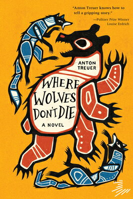 WHERE WOLVES DONT DIE Anton Treuer LEVINE QUERIDO2025 Paperback English ISBN：9781646145843 洋書 NonーClassifiable（その他）