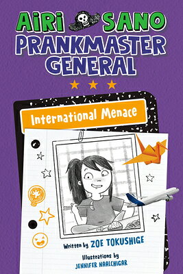 AIRI SANO PRANKMASTER GENERAL Airi Sano, Prankmaster General Zoe Tokushige Jennifer Naalchigar PHILOMEL2024 Hardcover En...