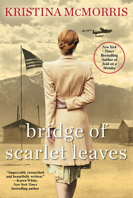 BRIDGE OF SCARLET LEAVES Kristina McMorris KENSINGTON PUB CORP2019 Paperback English ISBN：9781496725844 洋書 Fiction & Lit...