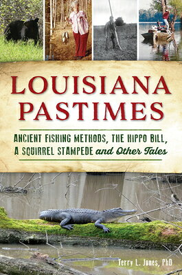 LOUISIANA PASTIMES Terry Jones HISTORY PR2020 Paperback English ISBN：9781467145848 洋書 Social Science（社会科学） Social Science