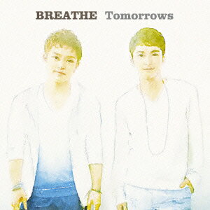 BREATHEトゥモロウズ ブリーズ 発売日：2014年05月14日 予約締切日：2014年05月10日 TOMORROWS JAN：4988064595853 RZCDー59585 エイベックス・ミュージック・クリエイティヴ(株) エイベ...