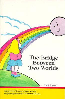 BRIDGE BETWEEN 2 WORLDS Little Angel Book Leia Stinnett LIGHT TECHNOLOGY PUB1996 Paperback English ISBN：9780929385853 洋書...