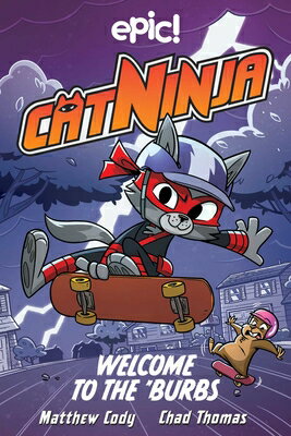 CAT NINJA WELCOME TO THE BURBS Cat Ninja Matthew Cody Chad Thomas Warren Wucinich ANDREWS & MCMEEL2022 Paperback English...