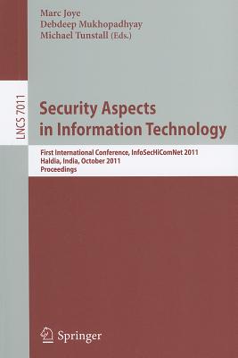 SECURITY ASPECTS IN INFO TECH Marc Joye Debdeep Mukhopadhyay Michael Tunstall SPRINGER NATURE2011 Paperback English ISBN...