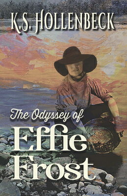ODYSSEY OF EFFIE FROST ーLP K. S. Hollenbeck THORNDIKE PR2024 Paperback English ISBN：9781432895860 洋書 Fiction & Literatur...