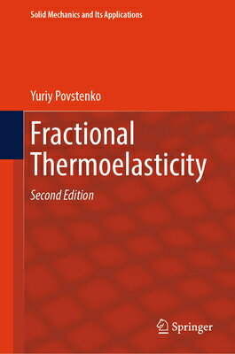FRACTIONAL THERMOELASTICITY SE Solid Mechanics and Its Applications Yuriy Povstenko SPRINGER NATURE2024 Hardcover Second...