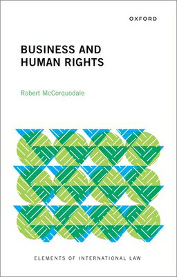 BUSINESS & HUMAN RIGHTS Elements of International Law Robert McCorquodale OXFORD UNIV PR USA2024 Paperback English ISBN：...