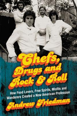 CHEFS DRUGS & ROCK & ROLL Andrew Friedman ECCO PR2019 Paperback English ISBN：9780062225863 洋書 Family life & Comics（生活＆コミ...
