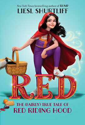 RED THE (FAIRLY) TRUE TALE OF Liesl Shurtliff YEARLING2017 Paperback English ISBN：9780385755863 洋書 Books for kids（児童書） J...