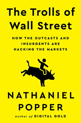 TROLLS OF WALL STREET Nathaniel Popper DEY STREET BOOKS2024 Hardcover English ISBN：9780063205864 洋書 Business & SelfーCult...