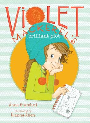 VIOLET MACKERELS BRILLIANT PLO Violet Mackerel Anna Branford Elanna Allen ATHENEUM BOOKS2012 Paperback English ISBN：9781...