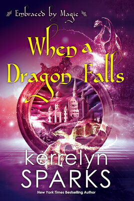 WHEN A DRAGON FALLS Embraced by Magic Kerrelyn Sparks KENSINGTON PUB CORP2023 Paperback English ISBN：9781496735867 洋書 Fi...