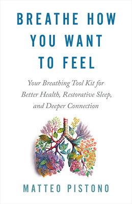 BREATHE HOW YOU WANT TO FEEL Matteo Pistono HAY HOUSE2024 Paperback English ISBN：9781401975869 洋書 Social Science（社会科学） B...