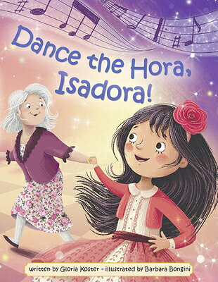 DANCE THE HORA ISADORA Gloria Koster Barbara Bongini APPLES & HONEY2022 Hardcover English ISBN：9781681155876 洋書 Books fo...