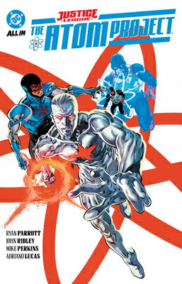 JUSTICE LEAGUE THE ATOM PROJEC John Ridley Ryan Parrott Mike Perkins D C COMICS2025 Paperback English ISBN：9781799505877...