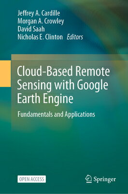 CLOUDーBASED REMOTE SENSING W/G Jeffrey A. Cardille Morgan A. Crowley David Saah SPRINGER NATURE2023 Hardcover 2023 Engli...