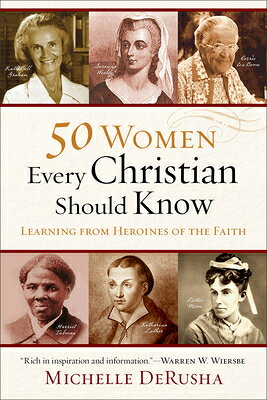 50 WOMEN EVERY CHRISTIAN SHOUL Michelle Derusha BAKER PUB GROUP2014 Paperback English ISBN：9780801015878 洋書 Social Scien...