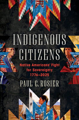 INDIGENOUS CITIZENS Paul C. Rosier W W NORTON & CO2026 Hardcover English ISBN：9781324105879 洋書 Social Science（社会科学） History
