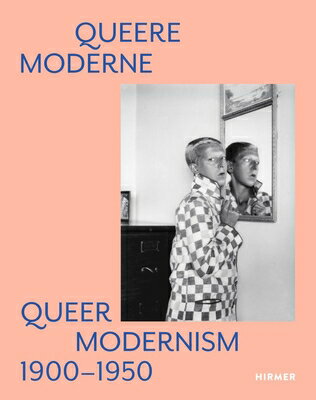 QUEER MODERNISM Susanne Gaensheimer Isabella Malz Anke Kempkes HIRMER VERLAG2026 Hardcover English ISBN：9783777445885 洋書...