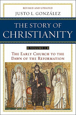 STORY OF CHRISTIANITY V01 REVI Story of Christianity Justo L. Gonzalez HARPER ONE2010 Paperback Revised, Update English ...