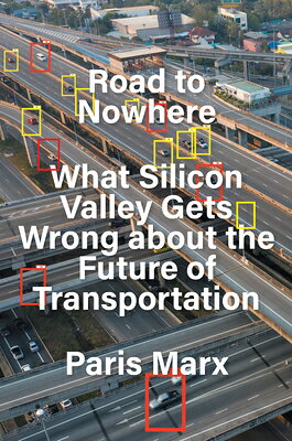 ROAD TO NOWHERE Paris Marx VERSO2022 Hardcover English ISBN：9781839765889 洋書 Social Science（社会科学） Social Science
