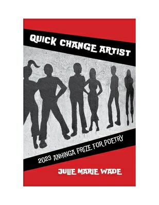 QUICK CHANGE ARTIST Julie Marie Wade ANHINGA PR2025 Paperback English ISBN：9781934695890 洋書 Fiction & Literature（小説＆文芸） ...