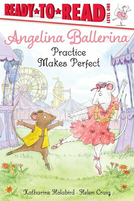 ANGELINA BALLERINA PRAC MAKES Angelina Ballerina Katharine Holabird Helen Craig SIMON SPOTLIGHT2021 Paperback English IS...