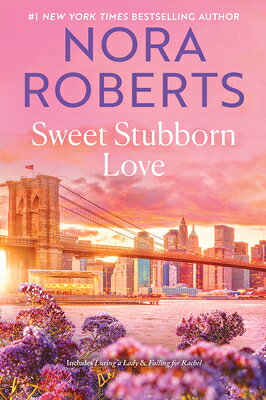 SWEET STUBBORN LOVE R/E Stanislaskis Nora Roberts HARLEQUIN SALES CORP2025 Paperback Reissue English ISBN：9781335475893 ...