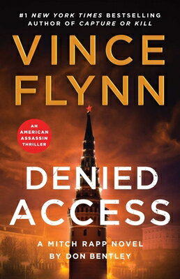 DENIED ACCESS Mitch Rapp Novel Vince Flynn Don Bentley ATRIA2026 Paperback English ISBN：9781668045893 洋書 Fiction & Liter...