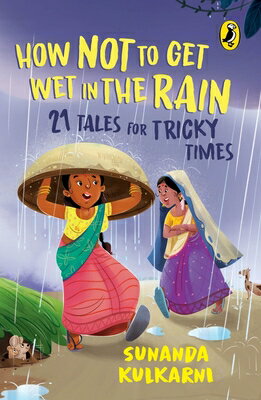 HOW NOT TO GET WET IN THE RAIN Sunanda Kulkarni INDIA PUFFIN2023 Paperback English ISBN：9780143455899 洋書 Books for kids（...