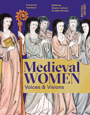 MEDIEVAL WOMEN Julian Harrison Eleanor Jackson BRITISH LIB PUB2025 Hardcover English ISBN：9780712355902 洋書 NonーClassifia...