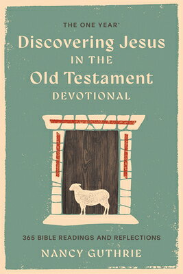 1 YEAR DISCG JESUS IN THE OT D One Year Book Nancy Guthrie TYNDALE MOMENTUM2010 Paperback English ISBN：9781414335902 洋書 ...